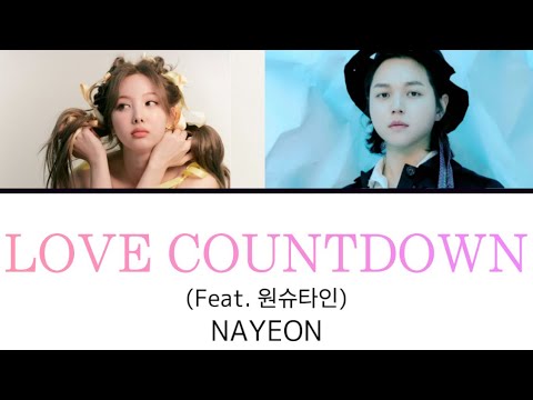 LOVE COUNTDOWN (Feat. Wonstein) / NAYEON 【日本語訳・カナルビ・歌詞】 - Moe Zine