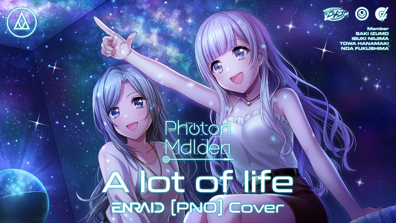 Photon Maiden「A lot of life」(ENRAID [PNO] Cover)【D4DJ Groovy Mix】【ピアノ】 - Moe Zine