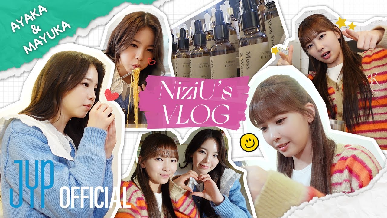 [NiziU LOG] #47 NiziU's Vlog EP7 AYAKA＆MAYUKA - Moe Zine
