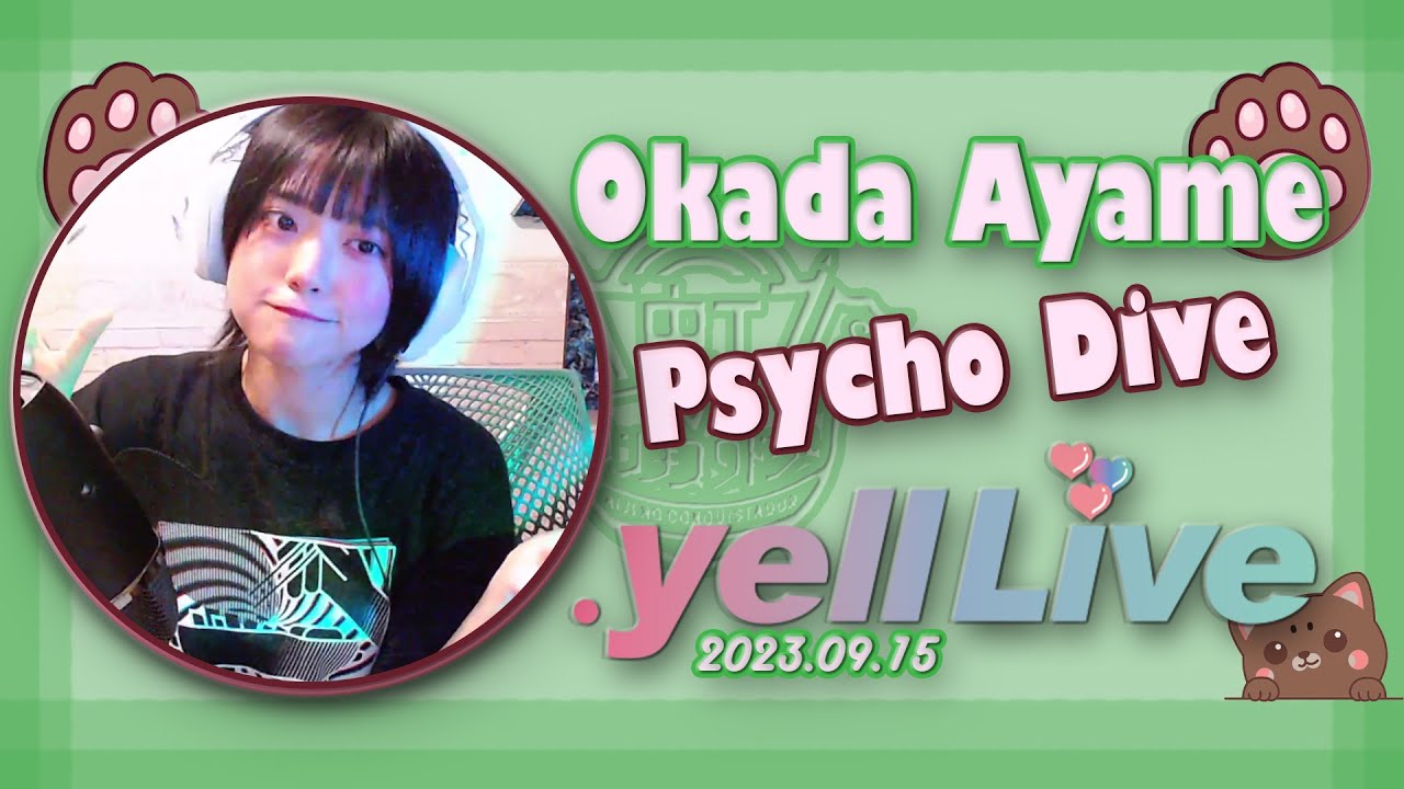 Okada Ayame - Psycho Dive (.yell live 2023.09.15) - Moe Zine