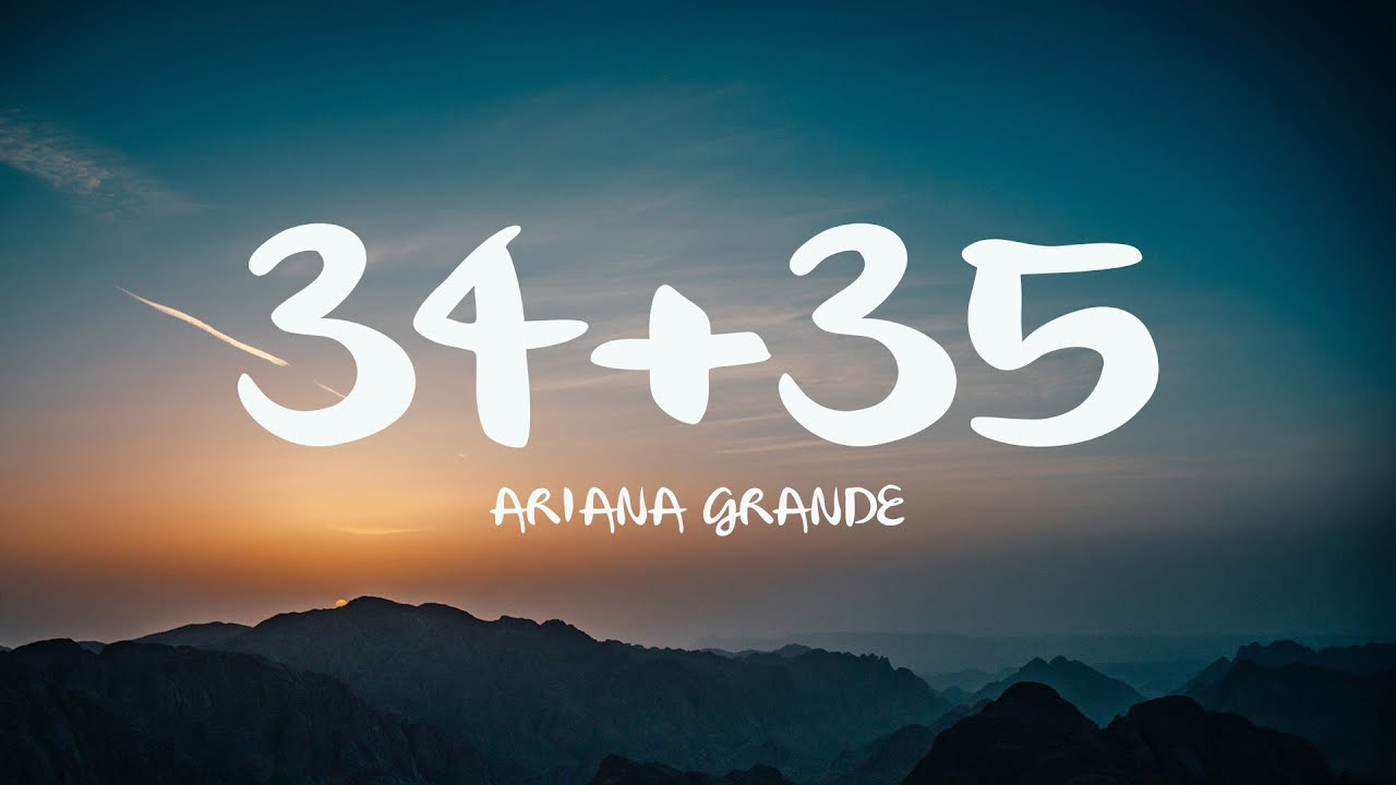 Ariana Grande - 34+35 (Mix Lyrics) - Moe Zine