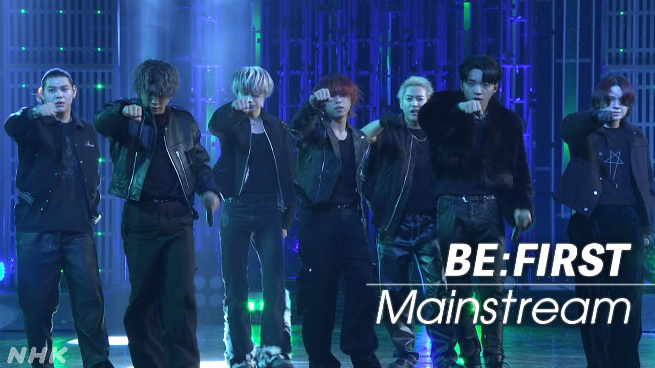 【うたコン】Mainstream ／ BE:FIRST｜話題曲 NHK - Moe Zine