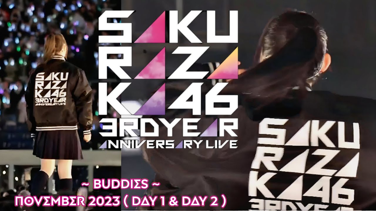 Sakurazaka46 - Buddies (Day1 & Day2 | 3rd YEAR ANNIVERSARY 2023) | 櫻坂46 ライブ - Moe Zine
