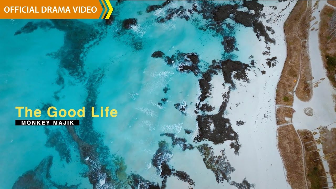 MONKEY MAJIK - The Good Life ドラマスペシャル映像＊テレビ大阪 真夜中ドラマ「地球の歩き方」エンディングテーマ - Moe Zine