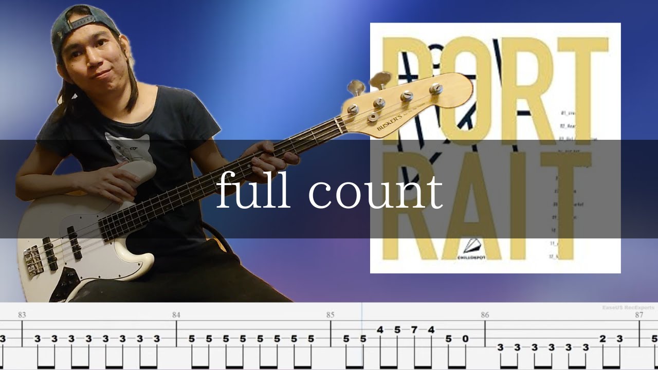 chilldspot - full count Bass Cover 弾いてみた TAB - Moe Zine