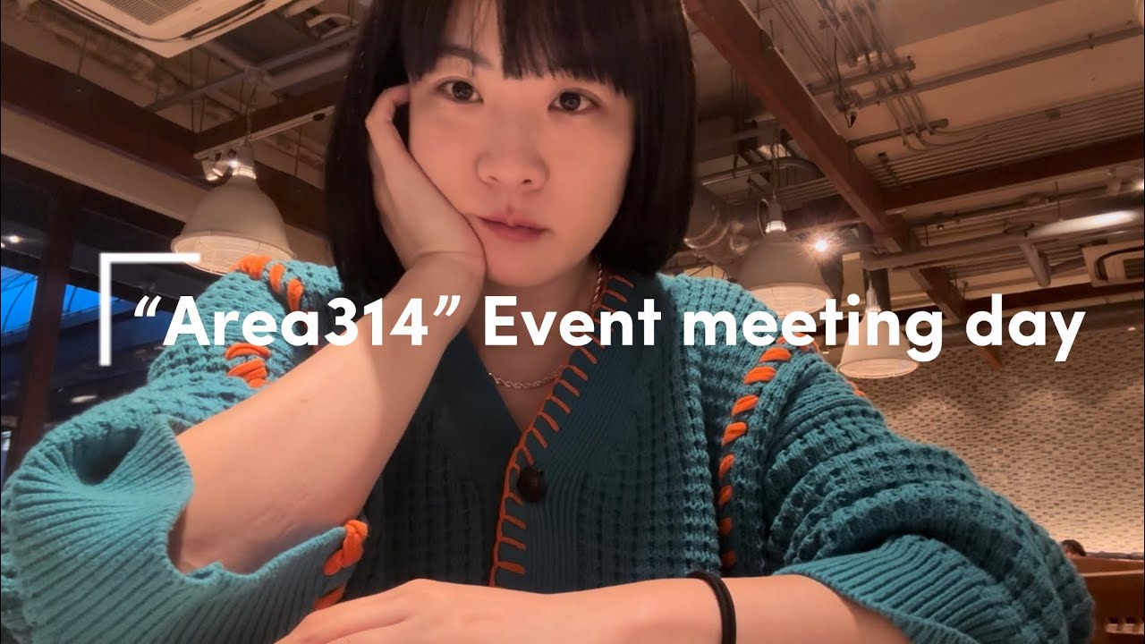 【Vlog】”Area314”Event meeting day!! - Moe Zine