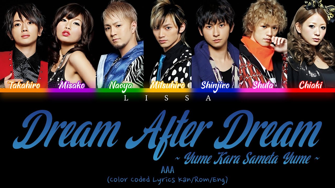 AAA - Dream After Dream ~夢から醒めた夢~(~yume kara sameta yume~) (Color Coded Lyrics Kan/Rom/Eng ...