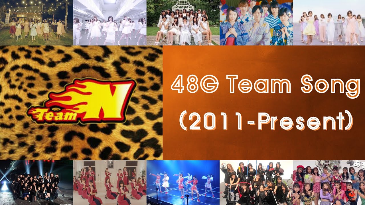 48G Team Song | NMB48 Team N (2011-2021,2022-Present) - Moe Zine