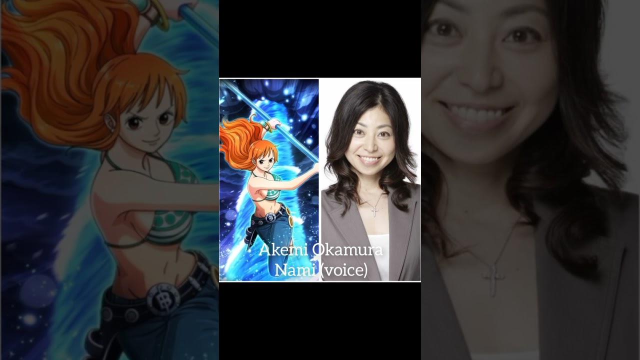 Akemi Okamura (Nami voice) #nami #onepiece #mugiwara #monkeydluffy # ...